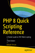 PHP 8 Quick Scripting Reference - A Pocket Guide to PHP Web Scripting ...