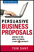 Persuasive Business Proposals - Writing to Win More Customers, Clients ...